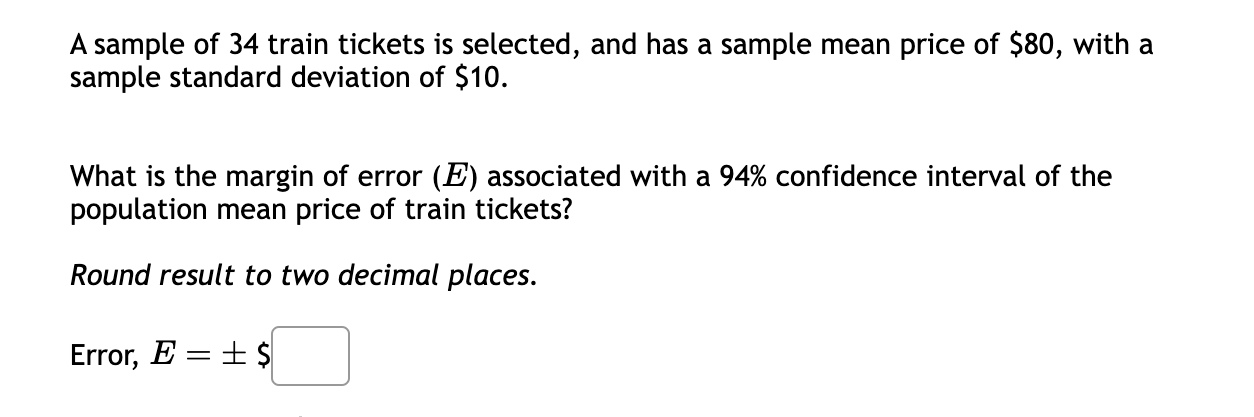 Solved A sample of 34 ﻿train tickets is selected, and has a | Chegg.com