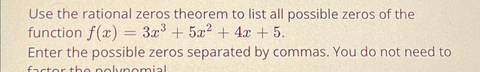 Solved Use the rational zeros theorem to list all possible | Chegg.com