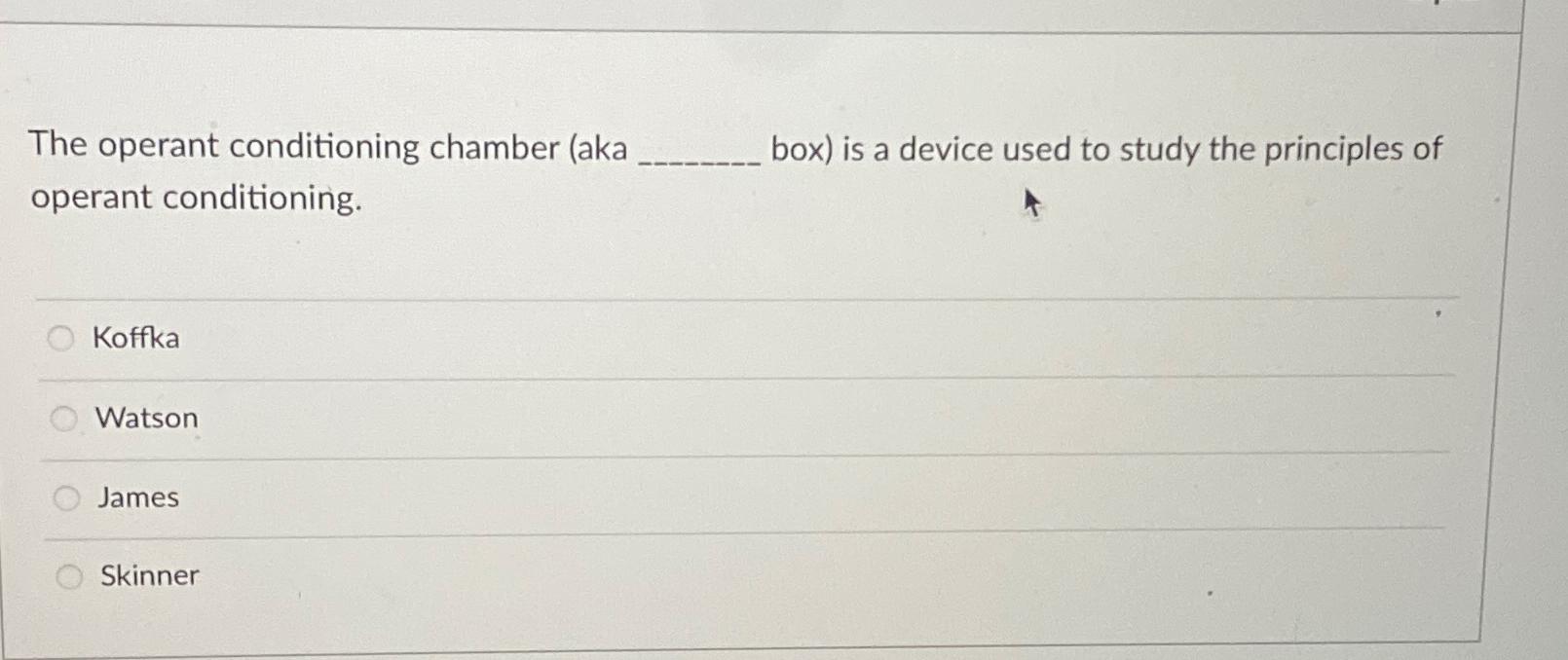 Solved The operant conditioning chamber (aka box) ﻿is a | Chegg.com