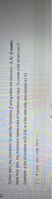 Solved 3 Use Plot My Functions To Plot The Functions F And