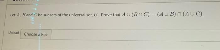 Solved Let A,B and C be subsets of the universal set, U. | Chegg.com