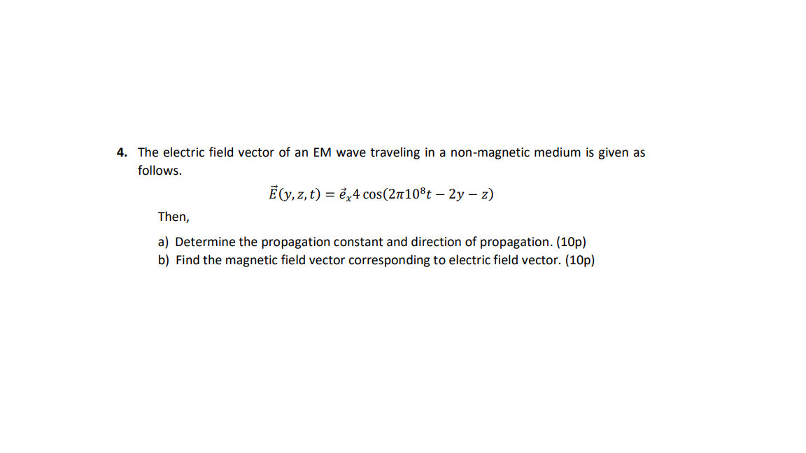 Solved Electromagnetic The electric field vector of an EM | Chegg.com