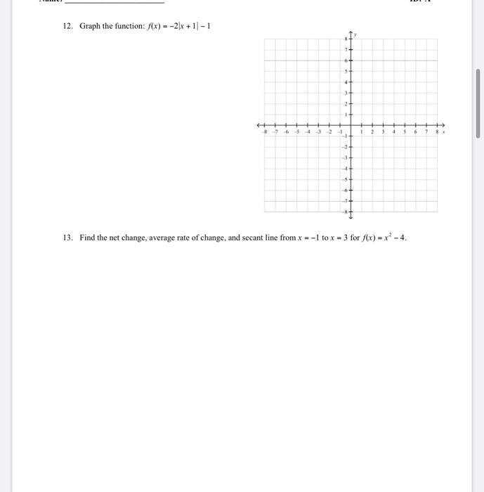 Solved 12. Graph the function: f(x) = -2x +11 - 1 13. Find | Chegg.com