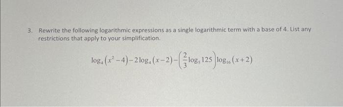 Solved Rewrite the following logarithmic expressions as a | Chegg.com