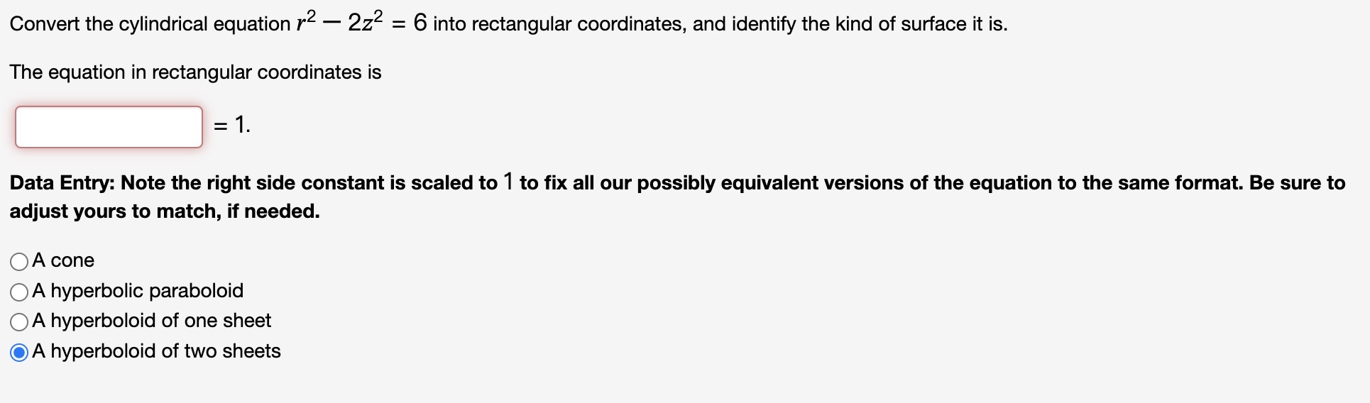 Solved Convert the cylindrical equation r2-2z2=6 ﻿into | Chegg.com