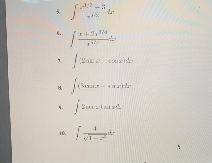 Solved 5. ∫x2/3x1/3−3dx 6. ∫x5/4x+2x3/4dx 7. ∫(2sinx+cosx)dx | Chegg.com