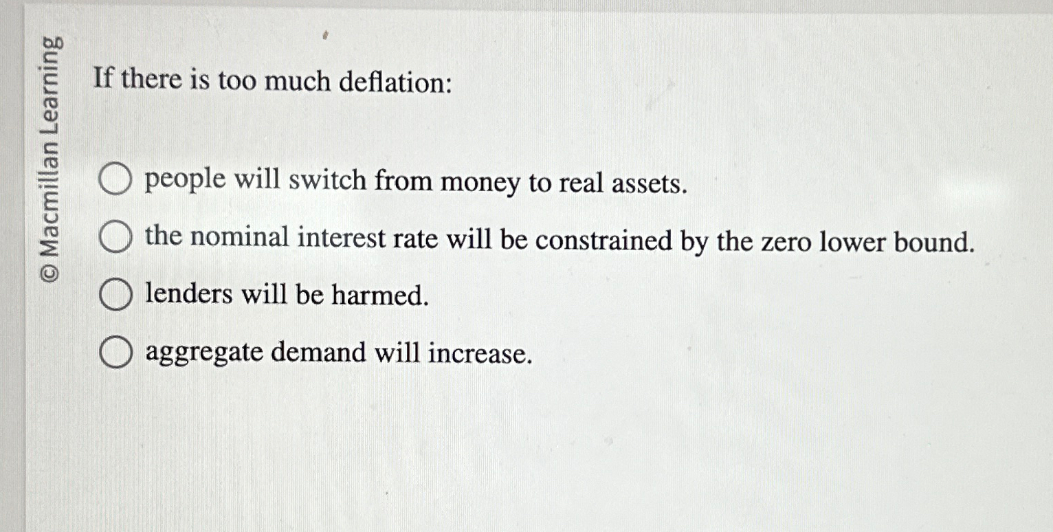 Solved If there is too much deflation:people will switch | Chegg.com