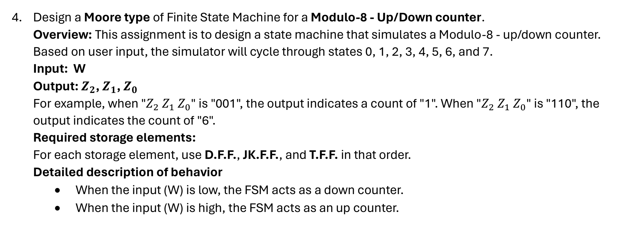Solved Design a Moore type of Finite State Machine for a | Chegg.com