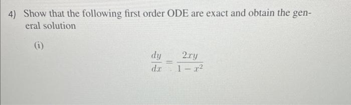 Solved Show that the following first order ODE are exact and | Chegg.com
