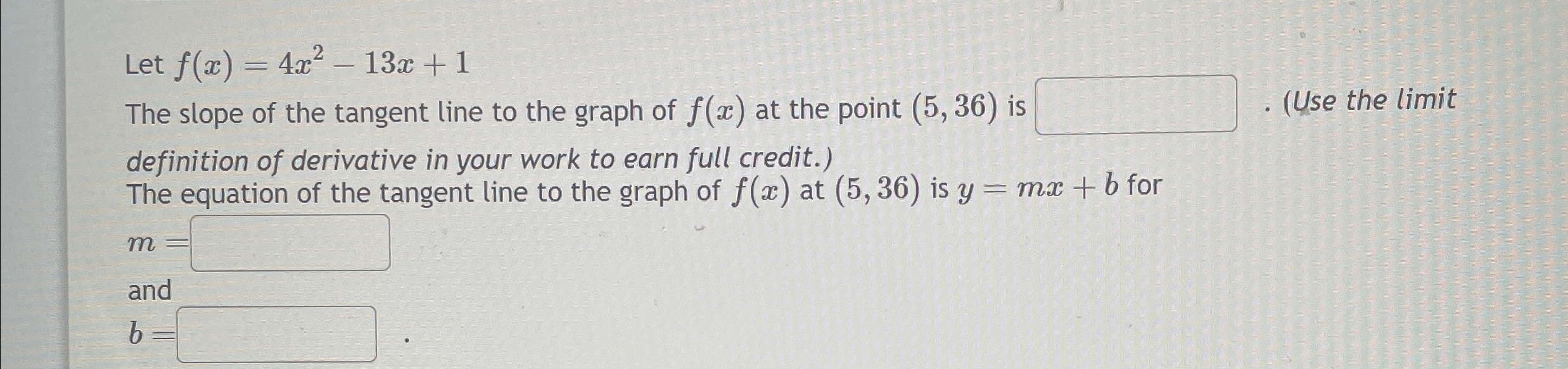 Solved Let f(x)=4x2-13x+1The slope of the tangent line to | Chegg.com