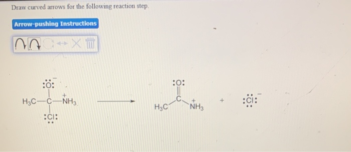 Solved Draw curved arrows for the following reaction step. | Chegg.com