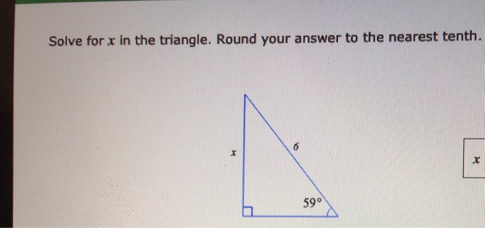 Solved Solve for x in the triangle. Round your answer to the | Chegg.com