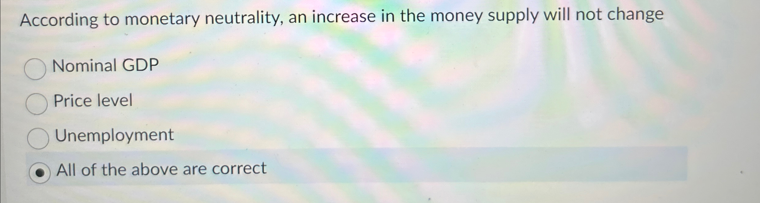 Solved According to monetary neutrality, an increase in the | Chegg.com