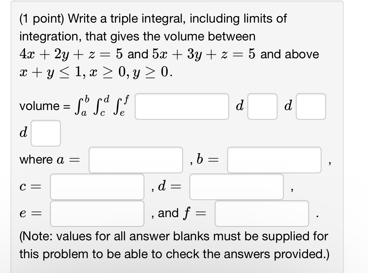 Solved (1 ﻿point) ﻿Write a triple integral, including limits | Chegg.com