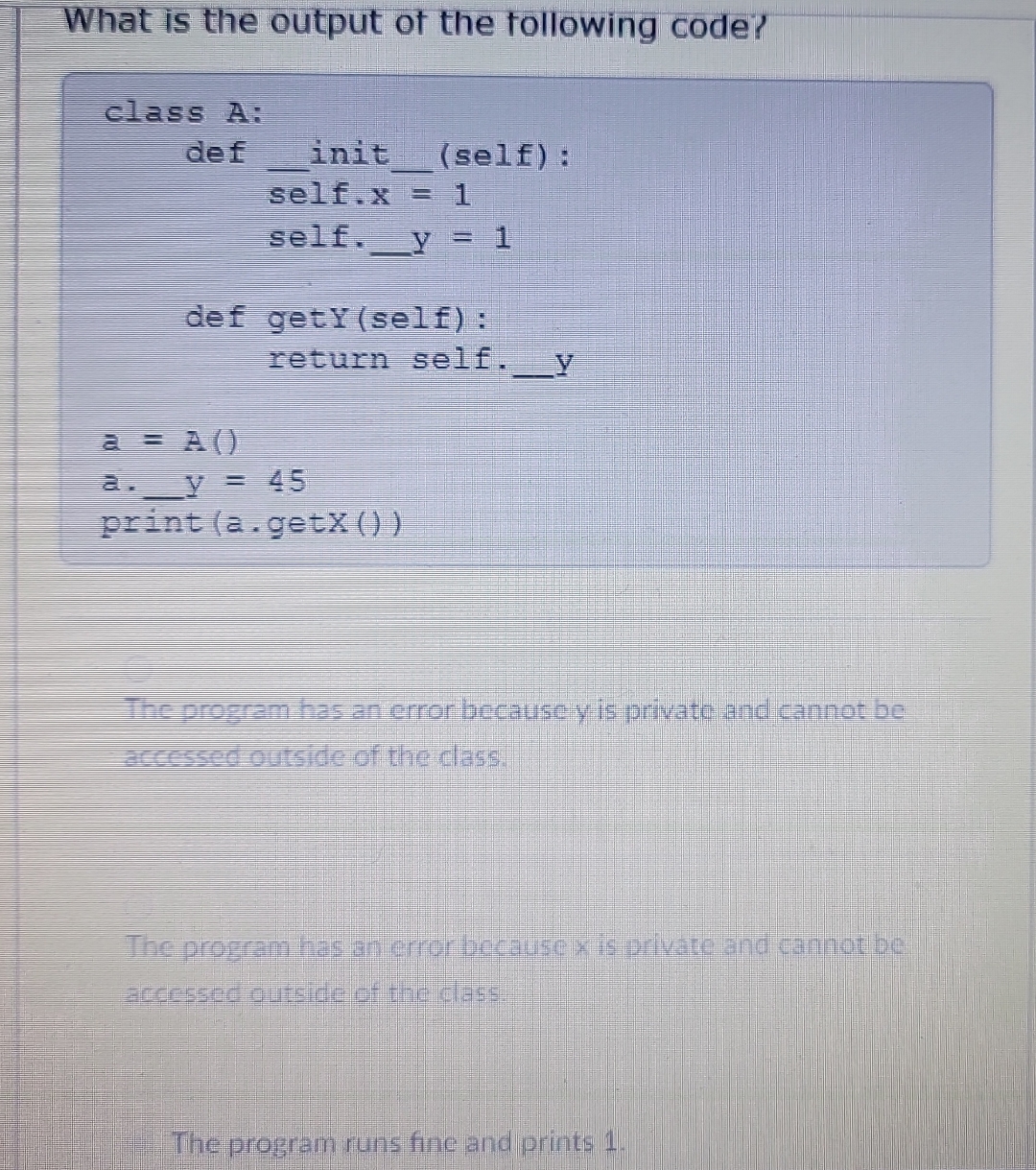 Solved What is the output of the following code?class A: | Chegg.com