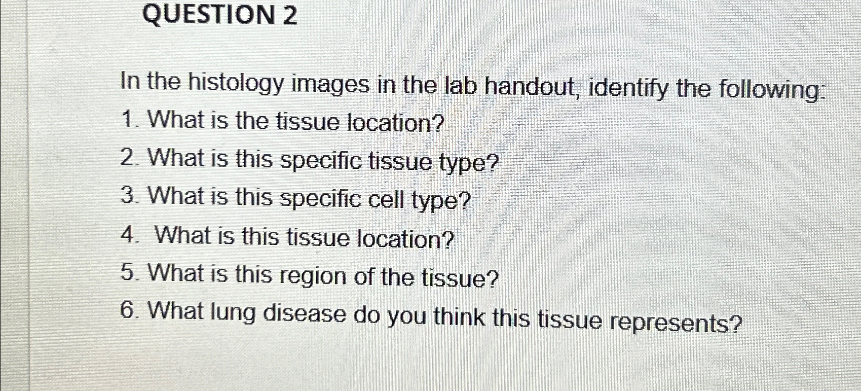 Solved QUESTION 2In the histology images in the lab handout, | Chegg.com