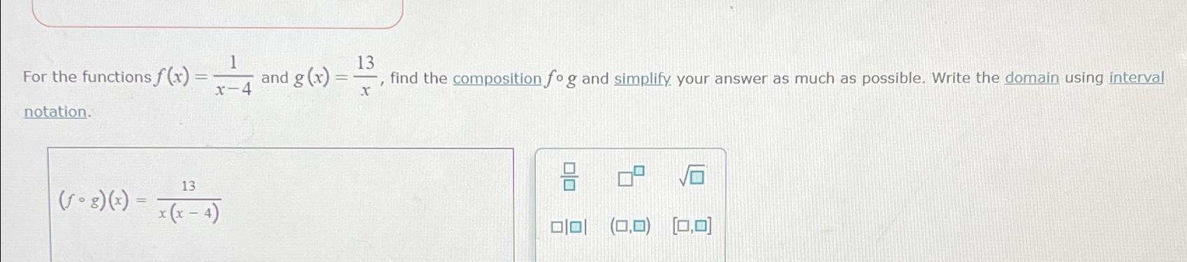 Solved For the functions f(x)=1x-4 ﻿and g(x)=13x, ﻿find the | Chegg.com
