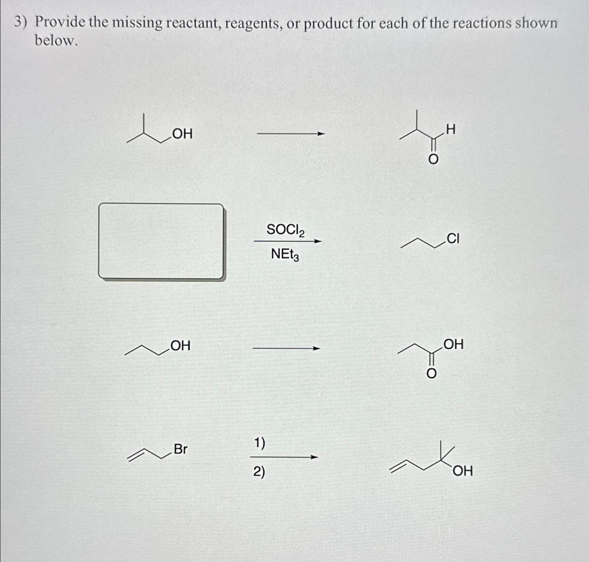 Solved Provide the missing reactant, reagents, or product | Chegg.com