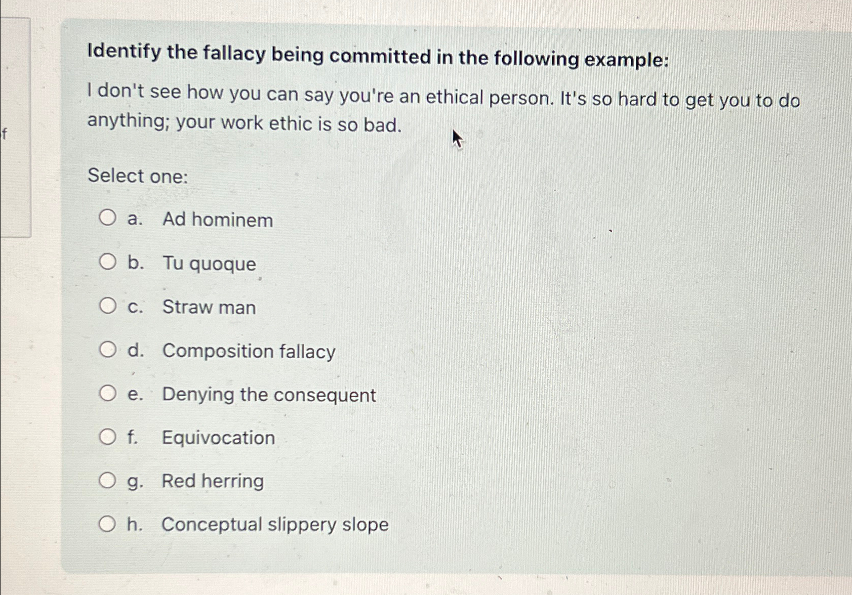 Solved Identify the fallacy being committed in the following | Chegg.com