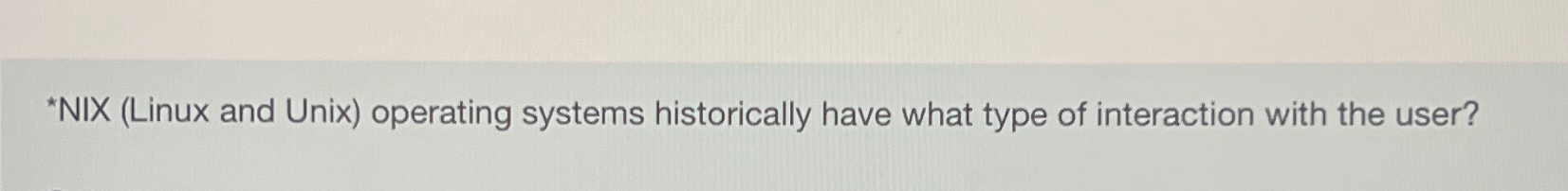 Solved ?** ﻿NIX (Linux and Unix) ﻿operating systems | Chegg.com