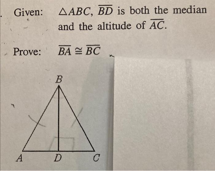 Solved Given: ABC,BD is both the median and the altitude of | Chegg.com