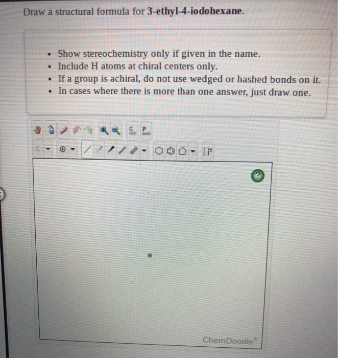 Solved Draw a structural formula for 3-ethyl-4-iodohexane. | Chegg.com