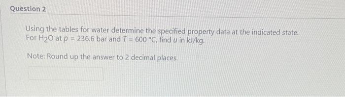 Solved Using the tables for water determine the specified | Chegg.com