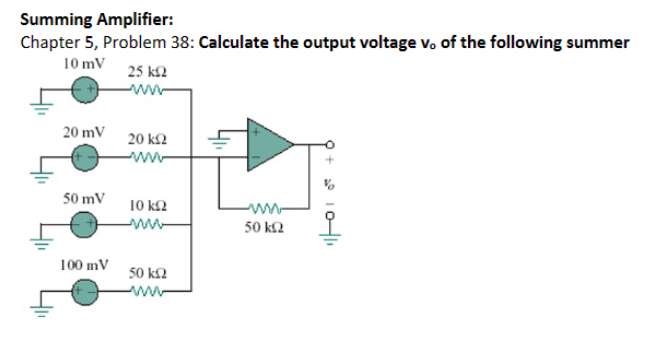 Solved Summing Amplifier:Chapter 5, ﻿Problem 38: Calculate | Chegg.com