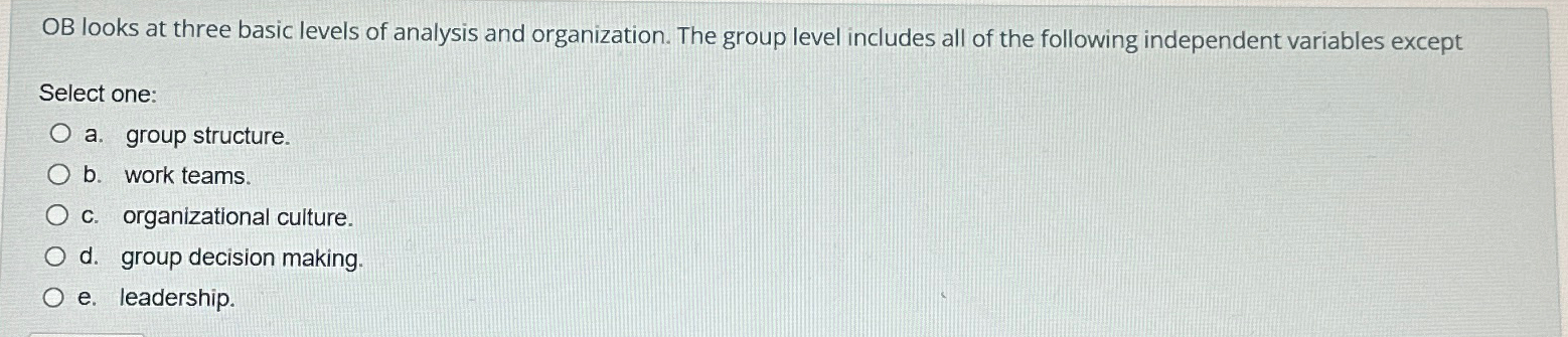 Solved OB looks at three basic levels of analysis and | Chegg.com