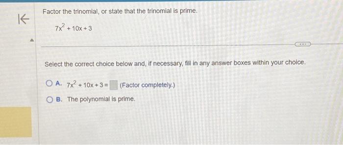 Solved Factor the trinomial, or state that the trinomial is | Chegg.com