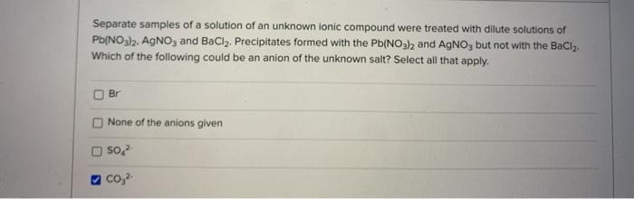 Solved Separate samples of a solution of an unknown ionic | Chegg.com
