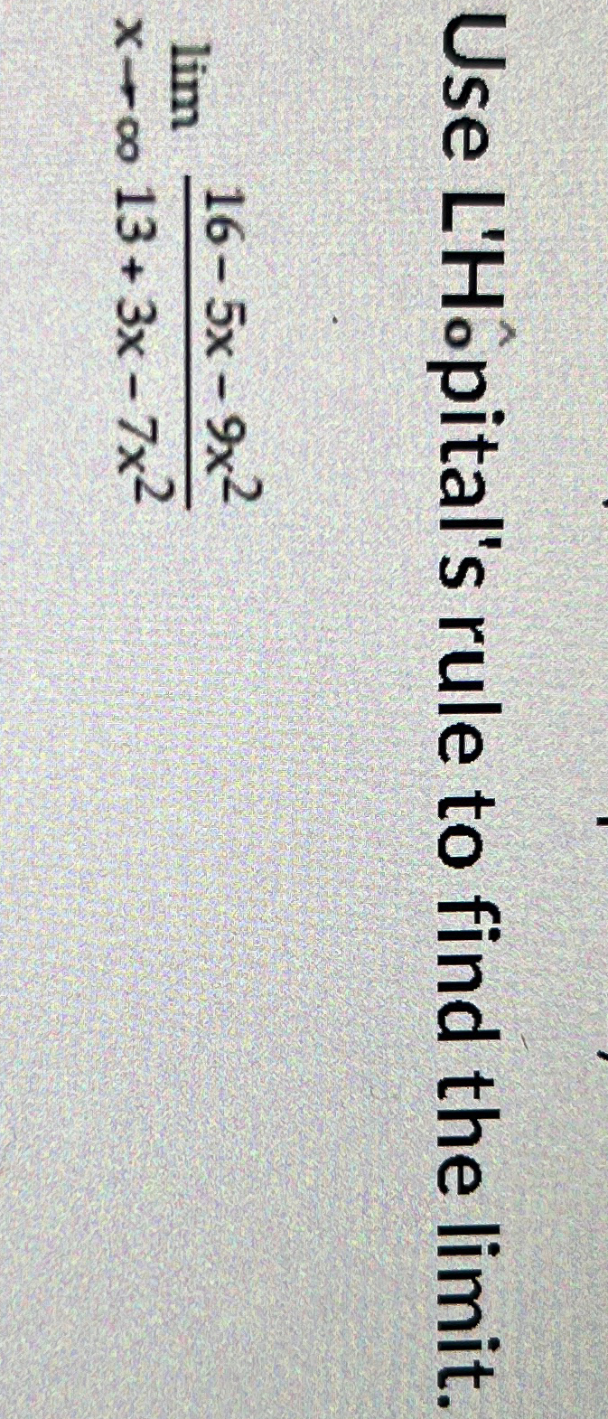 Solved Use L'Hopital's rule to find the | Chegg.com