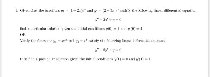 Solved Given that the functions y1=(1+2x)ex and y2=(2+3x)ex | Chegg.com