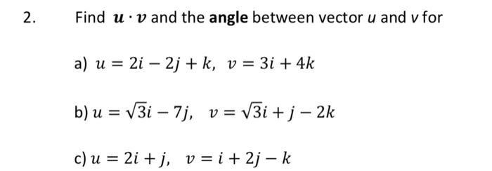 Solved 1. 2. Find u v and the angle between vector u and v | Chegg.com