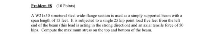 Solved Problem #8 (10 Points) A W21x50 structural steel | Chegg.com