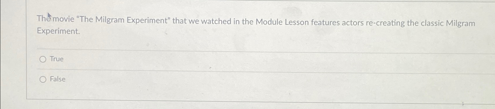 Solved The movie "The Milgram Experiment" that we watched in | Chegg.com