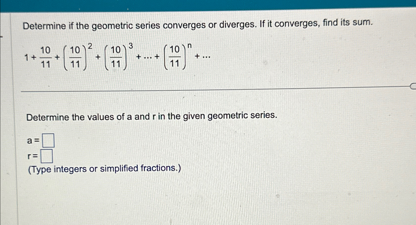 Solved Determine if the geometric series converges or | Chegg.com