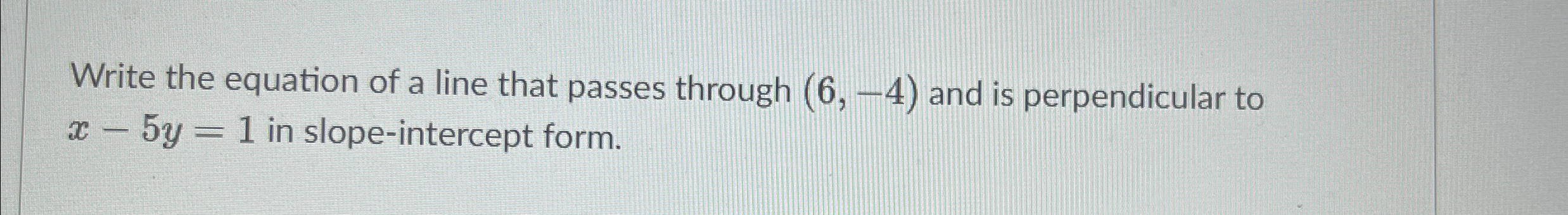 Solved Write the equation of a line that passes through | Chegg.com