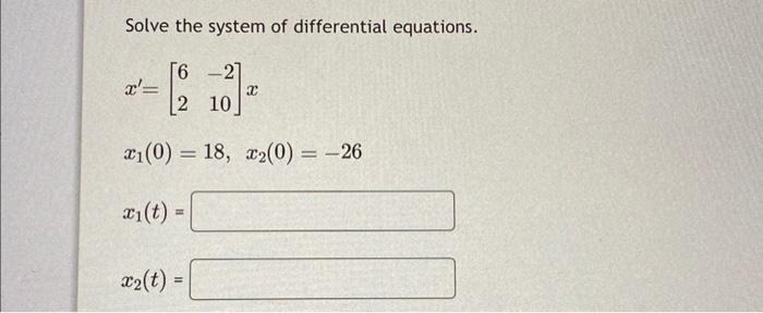 Solved Solve the system of differential equations. | Chegg.com