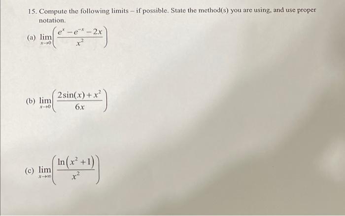 Solved 15. Compute the following limits - if possible. State | Chegg.com