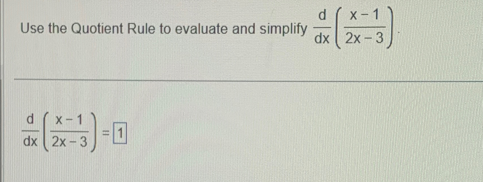Solved Use the Quotient Rule to evaluate and simplify | Chegg.com