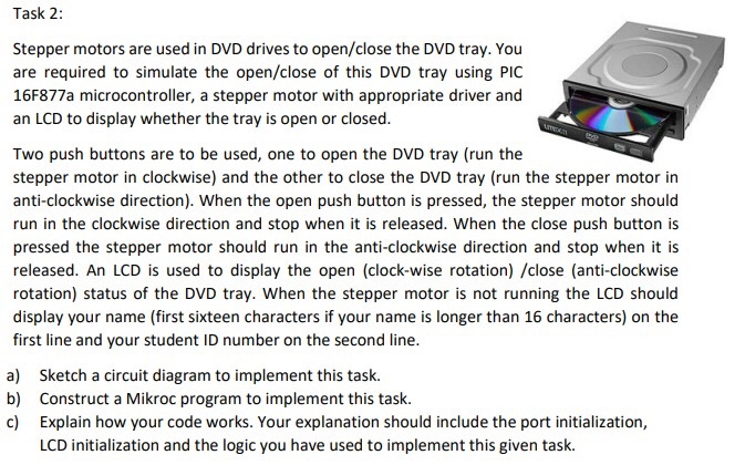 Task 2: Stepper motors are used in DVD drives to | Chegg.com