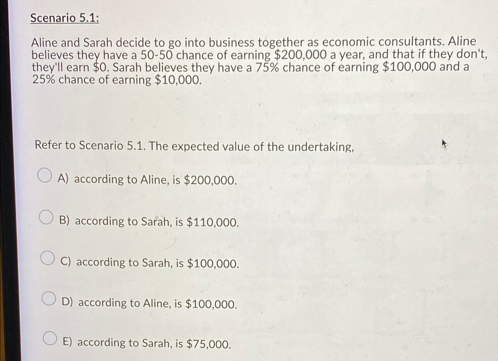 Solved Scenario 5.1:Aline and Sarah decide to go into | Chegg.com