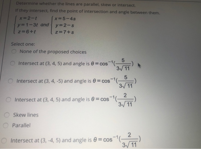 Solved Determine whether the lines are parallel, skew or | Chegg.com
