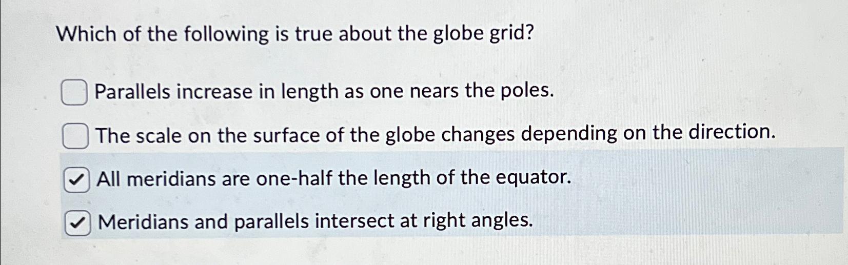 Solved Which of the following is true about the globe | Chegg.com