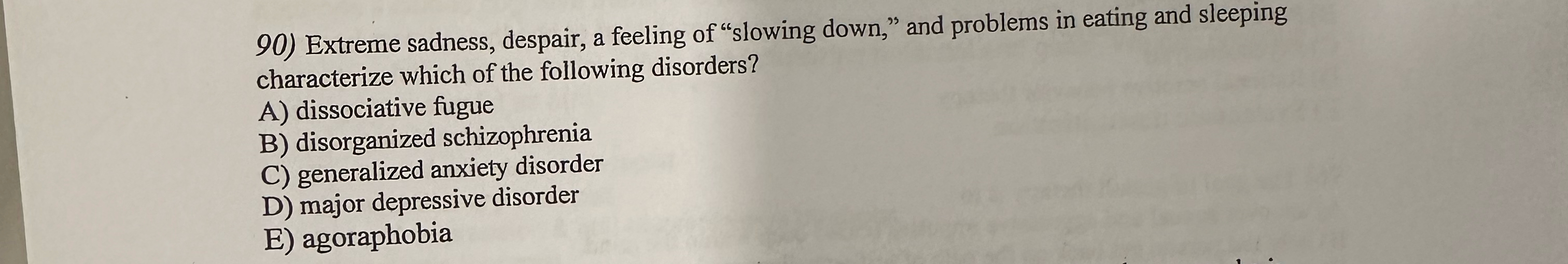 Solved Extreme sadness, despair, a feeling of "slowing | Chegg.com