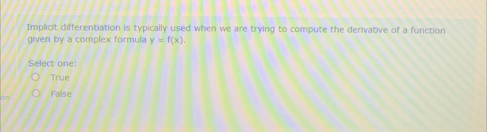 Solved Implicit differentiation is typically used when we | Chegg.com