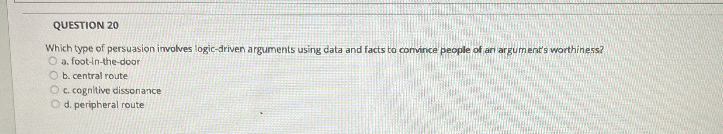 Solved QUESTION 20Which type of persuasion involves | Chegg.com