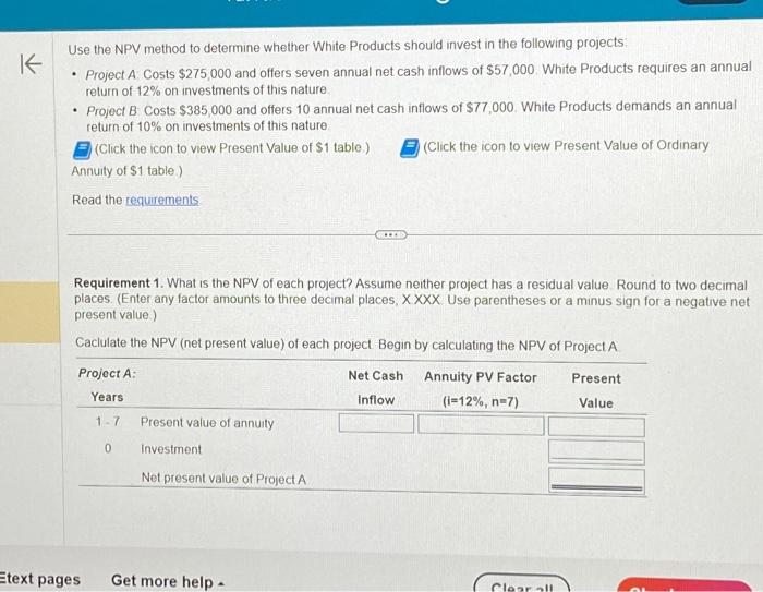 Solved K Use the NPV method to determine whether White | Chegg.com