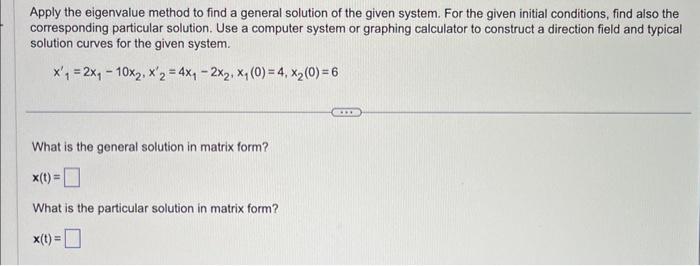 Solved Apply the eigenvalue method to find a general | Chegg.com